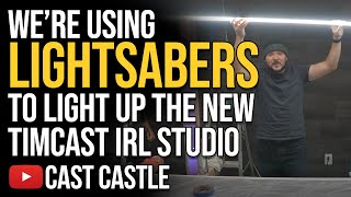 We're Using LIGHTSABERS To Light Up The New Timcast IRL Studio | TIMCAST