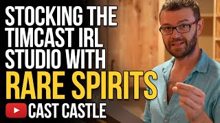 Stocking The New Timcast IRL Studio With Rare Spirits | TIMCAST