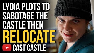Lydia Plots To Sabotage The Castle Then Relocate | TIMCAST