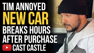 Tim Annoyed New Car Breaks Hours After Purchase | TIMCAST