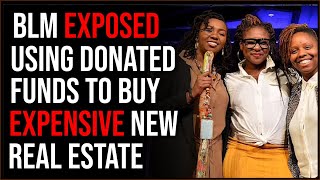 BLM EXPOSED Secretly Using Donation Money For Expensive Homes | TIMCAST