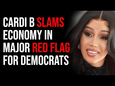 Cardi B SLAMS Failing Economy In Major Red Flag For Democrats For ...
