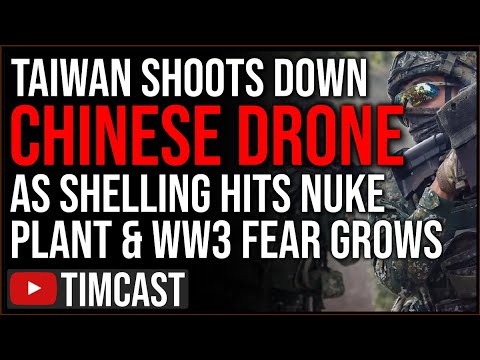 Taiwan SHOOTS DOWN Suspected Chinese Drone, Fear Of WW3 Growing After ...
