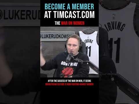 Timcast IRL - The War On Women #shorts | TIMCAST