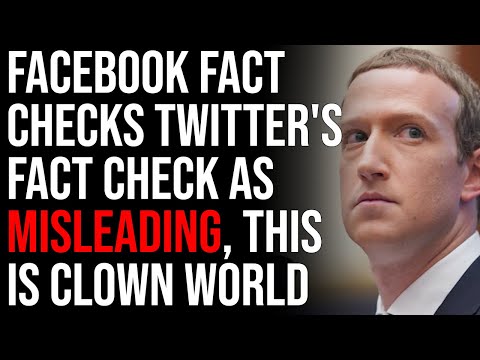 Facebook Fact Checks Twitter's Fact Check As Misleading, Absolute Clown ...