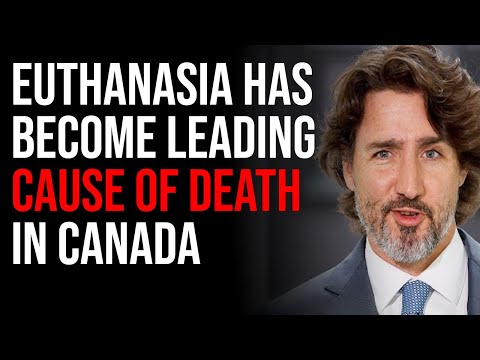 Euthanasia Has Become Leading Cause Of Death In Canada, Canada Becomes ...
