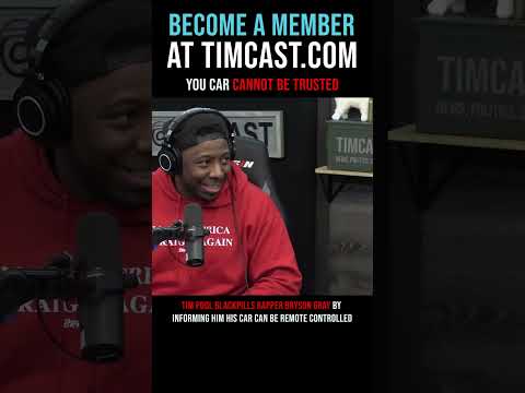 Timcast IRL - Your Car Cannot Be Trusted #shorts | TIMCAST
