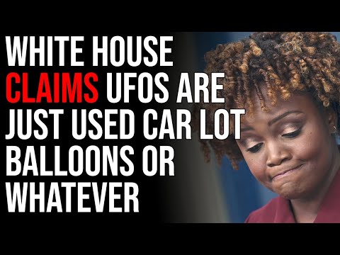 White House Claims UFOs Are Just Used Car Lot Balloons Or Whatever ...
