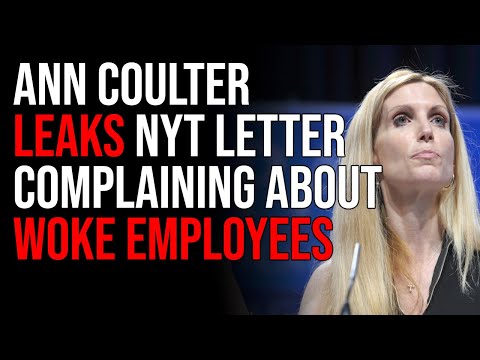 Ann Coulter LEAKS NYT Letter Complaining About Woke Employees Destroying Company | TIMCAST