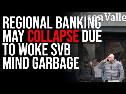 Regional Banking May Collapse Due To Woke SVB Mind Garbage | TIMCAST