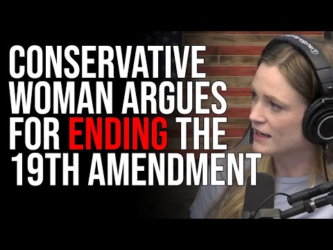 Conservative Woman Argues For ENDING The 19th Amendment, Wonders If ...