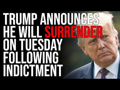 Trump Announces HE WILL SURRENDER On Tuesday Following Indictment | TIMCAST