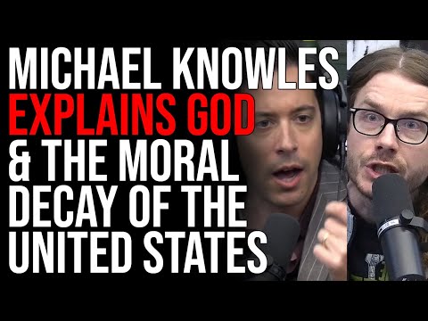 Michael Knowles Explains God & The Moral Decay of The United States ...