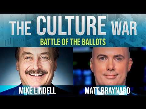 The Culture War EP. 22 - Should The US Permit Early Voting? w/ Mike Lindell and Matt Braynard ...