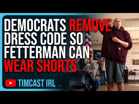 Democrats REMOVE Dress Code So Fetterman Can Wear Shorts, Sparking ...