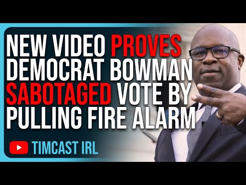 New Video PROVES Democrat Bowman SABOTAGED Vote By Pulling Fire Alarm ...