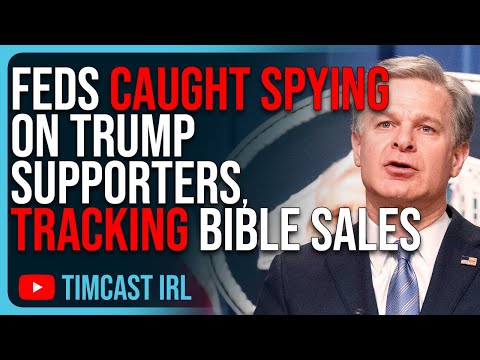 Feds CAUGHT Spying On Trump Supporters, Tracking Bible Sales Towards ...