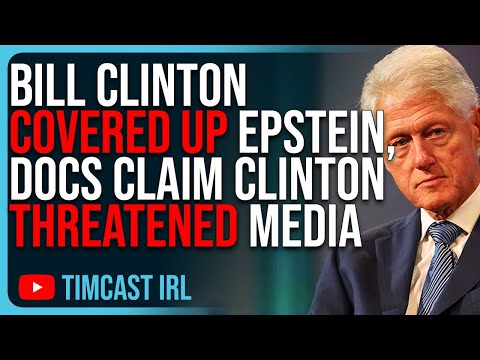 Bill Clinton COVERED UP Epstein, New Epstein Docs Claim Clinton ...