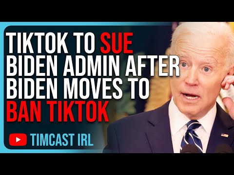 TikTok To SUE Biden Admin After Biden Moves To BAN TikTok | TIMCAST