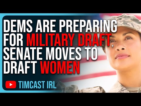 Democrats Are Preparing For MILITARY DRAFT, Senate Moves To Draft Women ...