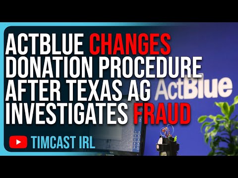 ActBlue Changes Donation Procedure After Texas AG Investigation Into ...