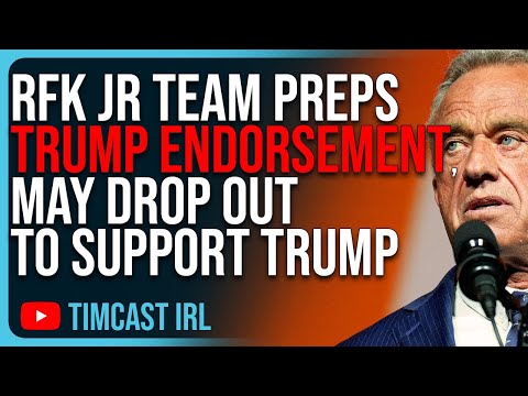 RFK Jr Team Preps Trump ENDORSEMENT, May Drop Out To Support Trump ...