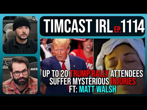 Trump Rally Goers Suffer Mysterious Injuries, Chemical Attack Investigated w/Matt Walsh| Timcast ...