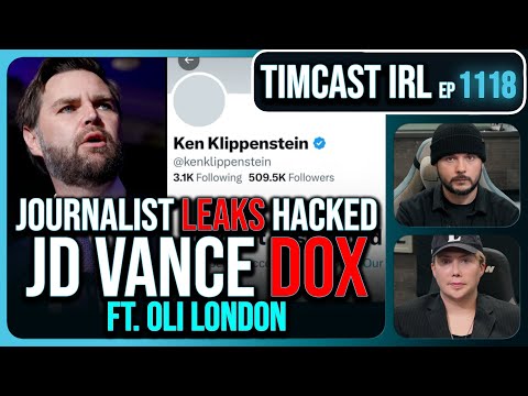 Woke Journalist LEAKS HACKED JD Vance Dossier, Hacked By Iran w/Oli London | Timcast IRL | TIMCAST