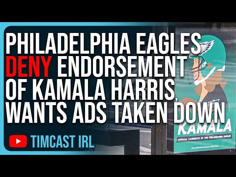 Philadelphia Eagles DENY Endorsement Of Kamala Harris, DEMAND Ads Are ...