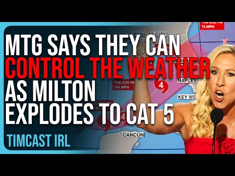 MTG Says They Can CONTROL THE WEATHER As Milton EXPLODES To Cat 5 ...