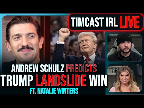 Andrew Schulz Predicts TRUMP LANDSLIDE, Kamala Camp IMPLODING w/Natalie Winters | Timcast IRL ...
