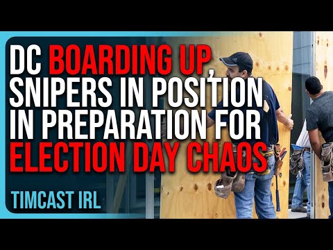 DC BOARDING UP, Snipers In Position In Preparation For Election Day ...