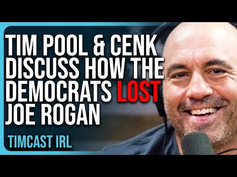 Tim Pool & Cenk Discuss How The Democrats LOST Joe Rogan & Shows Like ...