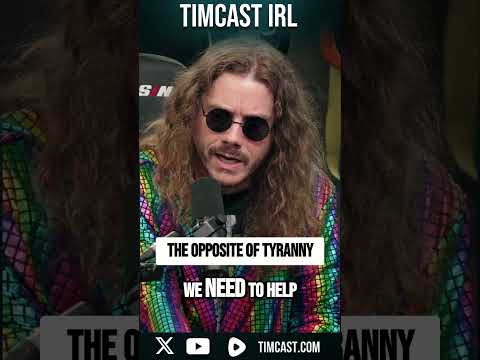 The OPPOSITE of Tyranny | TIMCAST