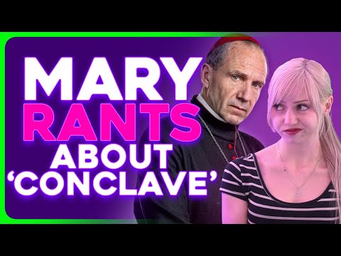 Mary GOES OFF on Anti-Catholic Movie 'Conclave' | TIMCAST