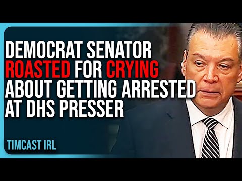 Democrat Senator ROASTED For CRYING About Getting Arrested At DHS ...