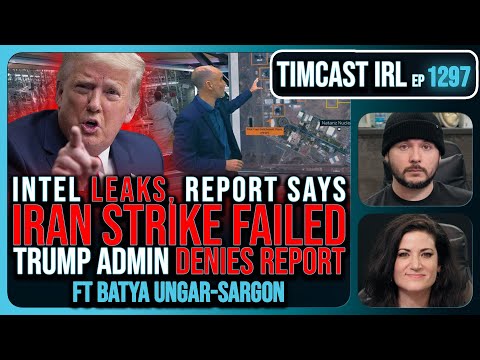 IRAN STRIKE FAILED Claims LEAKED Intel Report, Trump Admin DENIES Report | Timcast IRL | TIMCAST