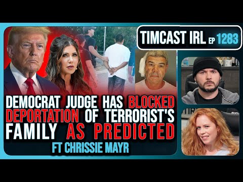 Democrat Judge BLOCKS DEPORTATION Of Terrorist's Family, Trump Admin BAITED Democrats | Timcast ...