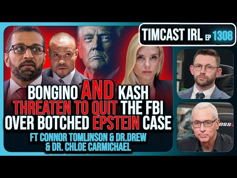 Dan Bongino AND Kash Patel THREATEN TO QUIT FBI Over Botched Epstein Release | Timcast IRL | TIMCAST