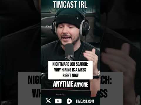 Nightmare Job Search: Why Hiring is a Mess Right Now | TIMCAST