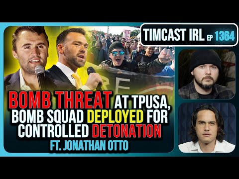 Bomb Threat At TPUSA, Bomb Squad Deployed For Controlled Detonation | Timcast IRL | TIMCAST